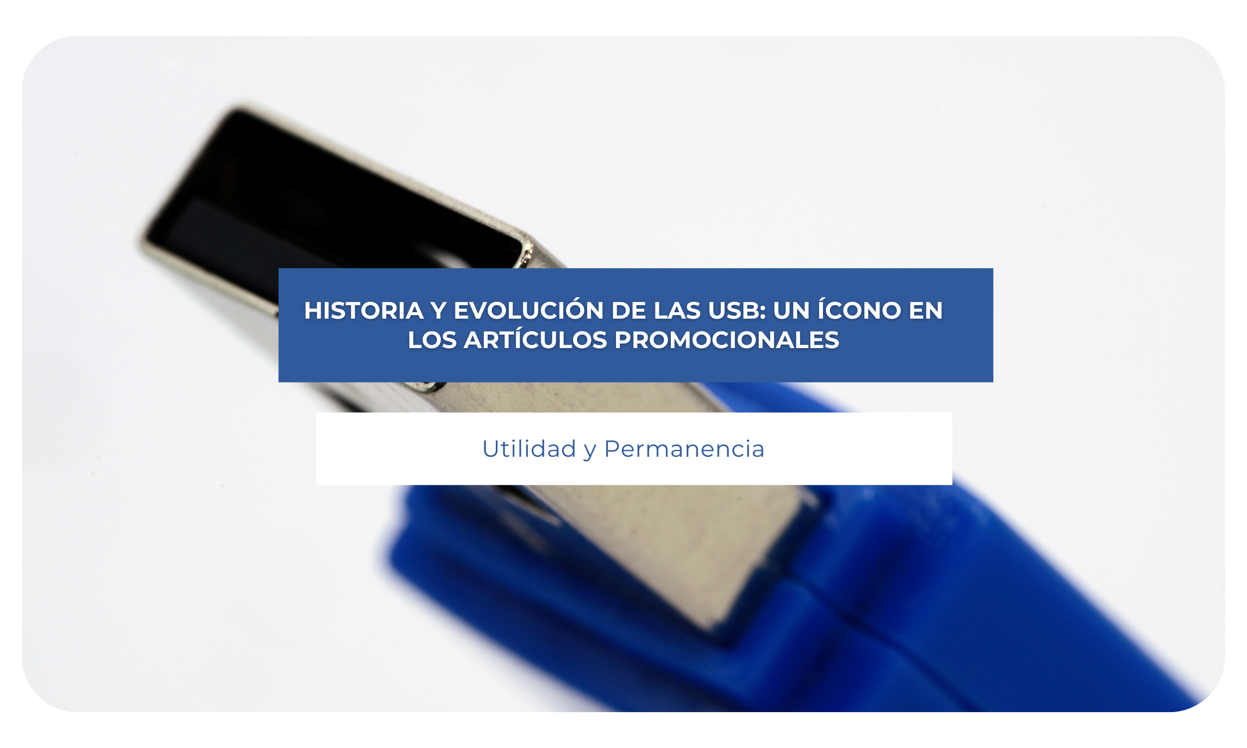 Historia y evolución de las USB: Un ícono en los artículos promocional